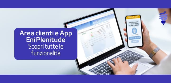 MyEni: tutte le informazioni sull'app e l'area clienti di Eni